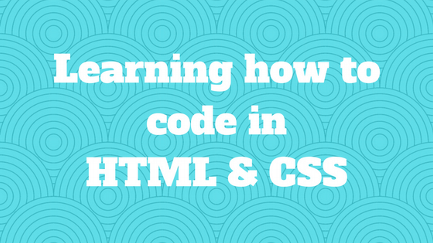 Learning How To Code In HTML And CSS