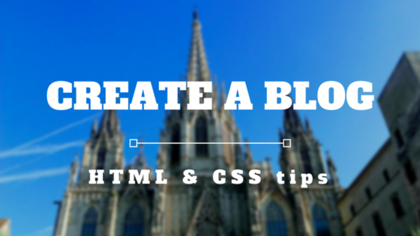 How To Create A Blog With HTML CSS